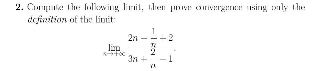 Solved 2. Compute the following limit, then prove | Chegg.com
