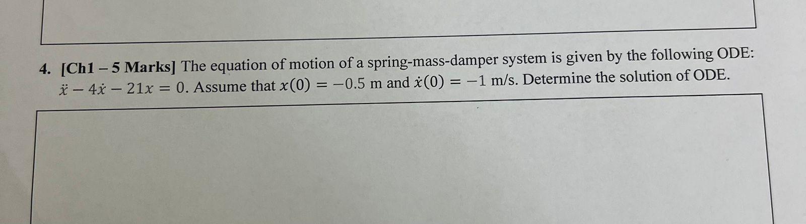 Solved 4. [Ch1-5 Marks] The equation of motion of a | Chegg.com
