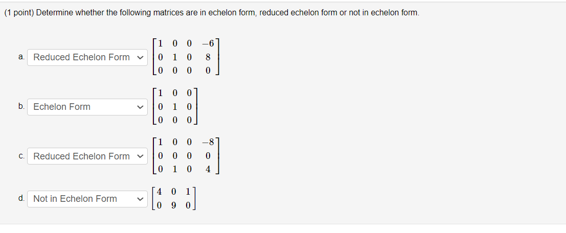 Solved (1 ﻿point) ﻿Determine whether the following matrices | Chegg.com
