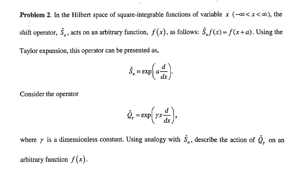 Solved Problem 2. In the Hilbert space of square-integrable | Chegg.com
