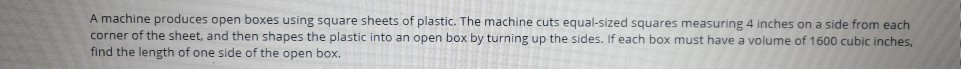 Solved A machine produces open boxes using square sheets of | Chegg.com