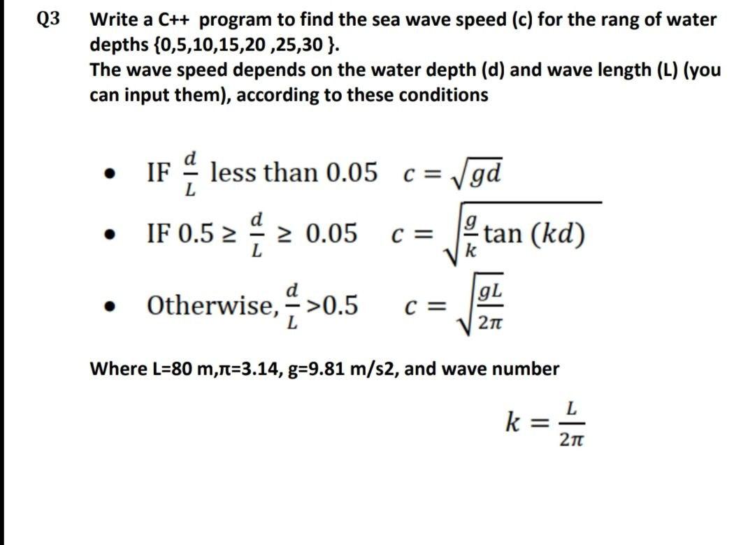 Solved Q3 Write a C++ program to find the sea wave speed (c) | Chegg.com