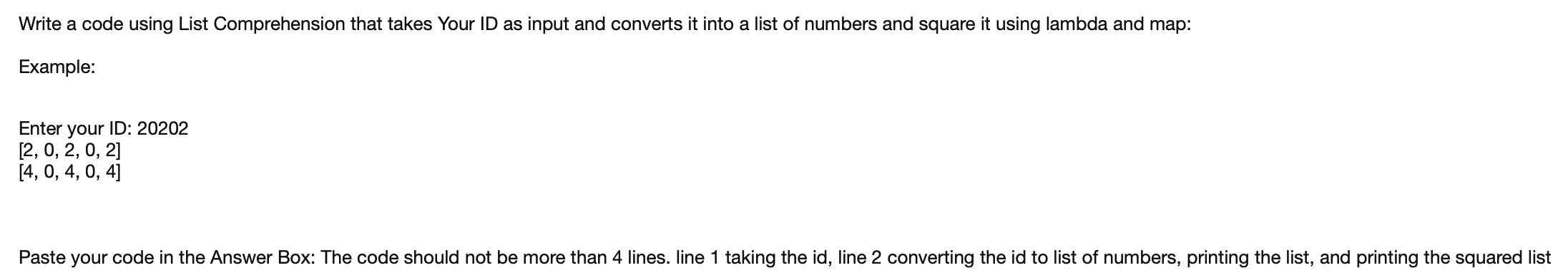 Solved Nrite a code using List Comprehension that takes Your | Chegg.com Solved Nrite a code using List Comprehension that takes Your | Chegg.com