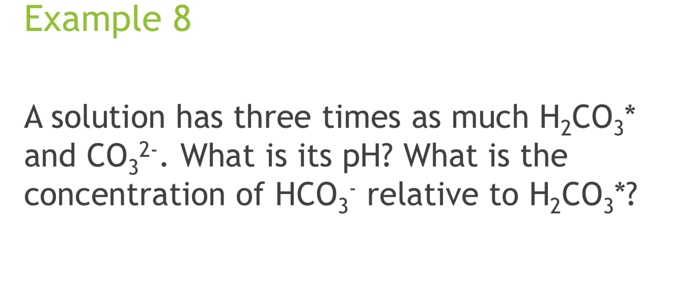 Solved A solution has three times as much H2CO3∗ and CO32−. | Chegg.com