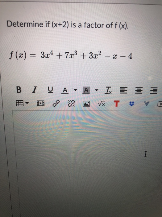 Solved Determine if (x+2) is a factor of f (x) f (x) = 3x4 + | Chegg.com