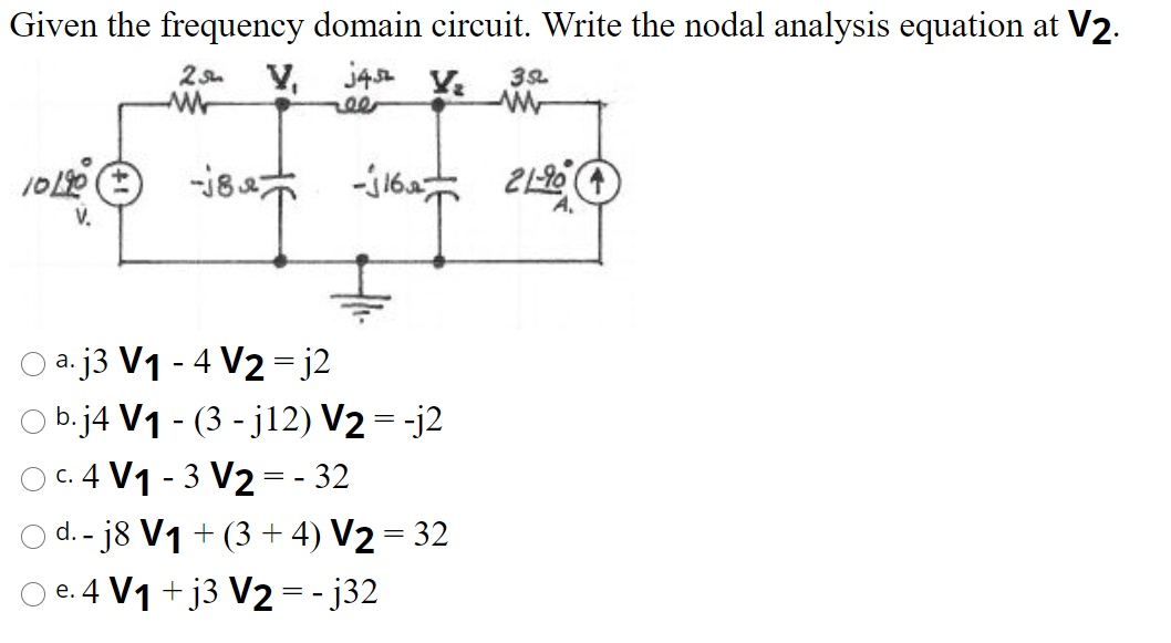 Solved Given the frequency domain circuit. Write the nodal | Chegg.com
