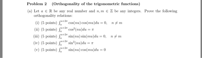 Solved Problem 2 (Orthogonality of the trigonometric | Chegg.com