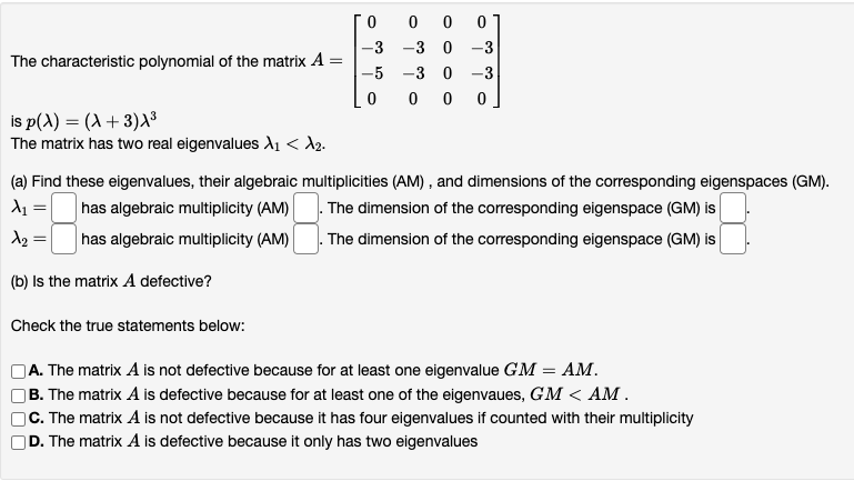 Solved Suppose a 3 x 3 real matrix A has only two (real) | Chegg.com