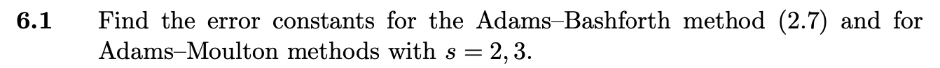 Solved 6.1 Find the error constants for the Adams-Bashforth | Chegg.com