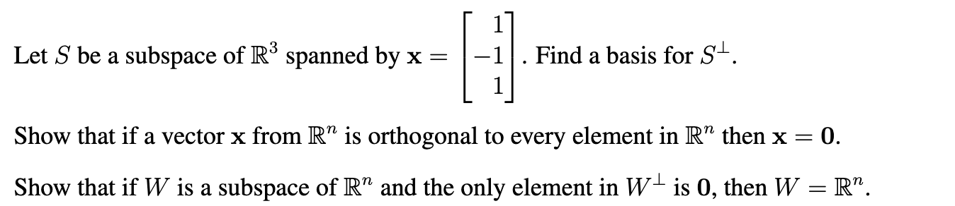 Solved Let S be a subspace of R3 spanned by x= -1 . Find a | Chegg.com