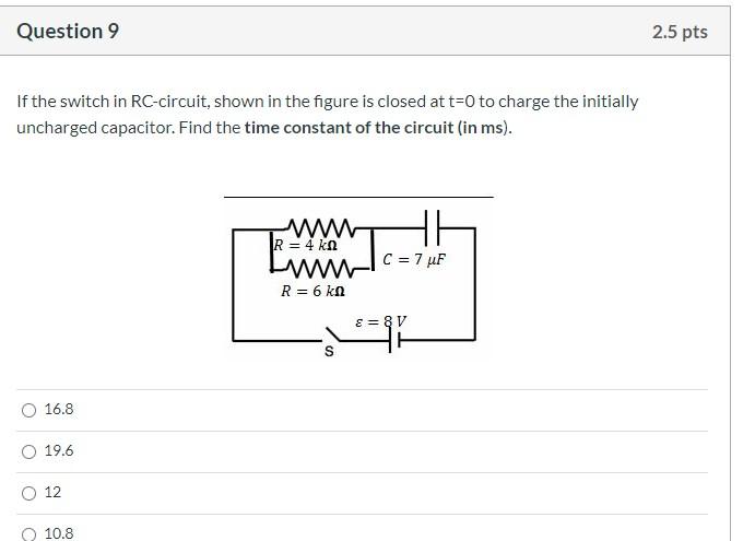Solved Question 9 2.5 pts If the switch in RC-circuit, shown | Chegg.com