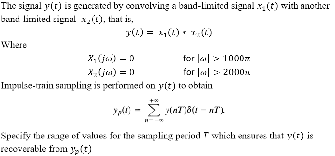 Solved The signal y(t) is generated by convolving a | Chegg.com