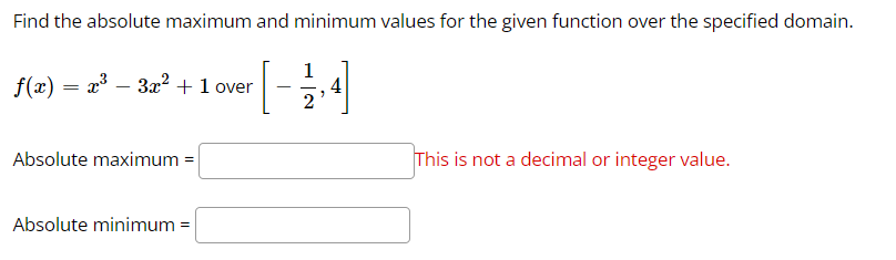 Solved Find the absolute maximum and minimum values for the | Chegg.com