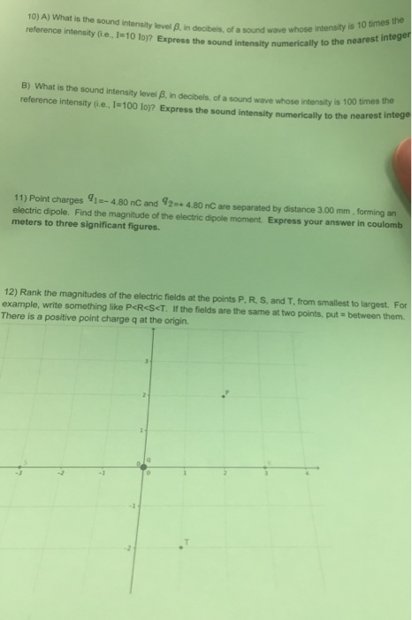Solved 10) A) What is the sound intensity level ß, of a | Chegg.com