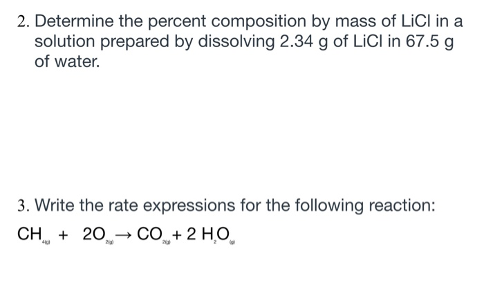 Solved 2. Determine the percent composition by mass of LiCl | Chegg.com