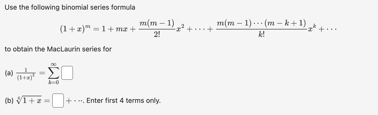 Solved Use the following binomial series formula | Chegg.com