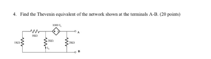 Solved 4. Find the Thevenin equivalent of the network shown | Chegg.com