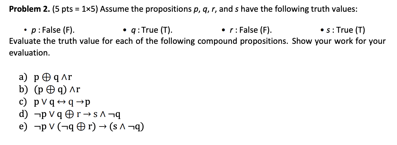 Solved Problem 2. ﻿ pts =1×5 ﻿Assume the propositions p,q,r, | Chegg.com