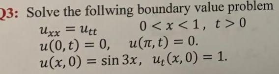 Solved 23: Solve the follwing boundary value problem Uxx Utt | Chegg.com