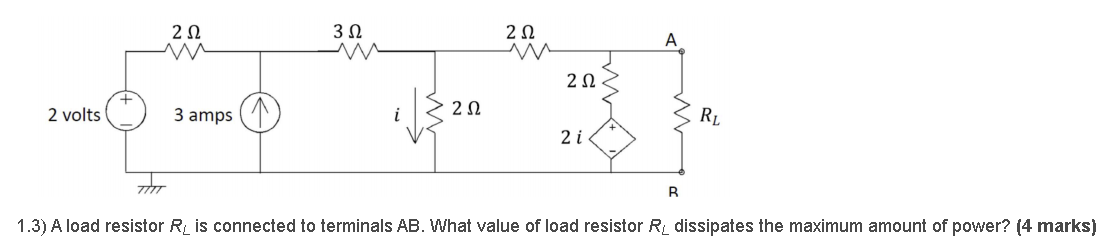 Solved 1.3) A load resistor RL is connected to terminals AB. | Chegg.com