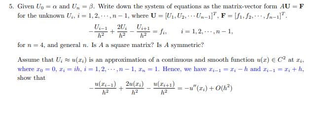 Solved Given U0=α and Un=β. Write down the system of | Chegg.com