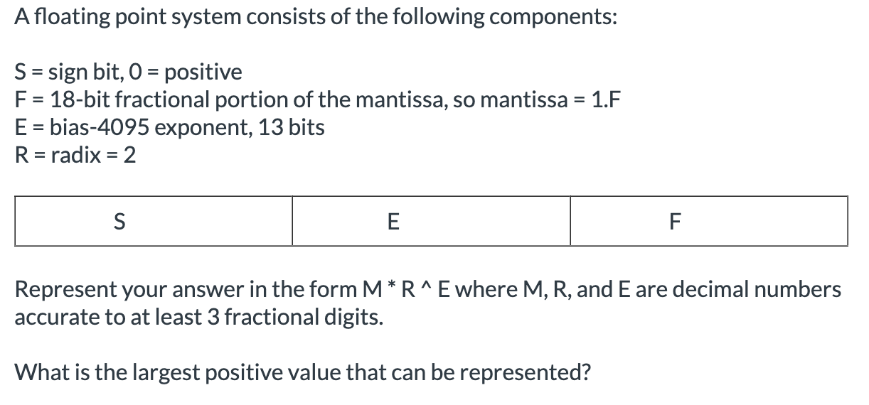 Solved A floating point system consists of the following | Chegg.com