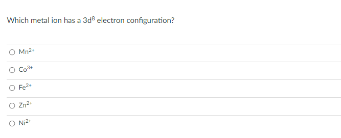 Solved Which Metal Ion Has A 3d Electron Configuration Mn2