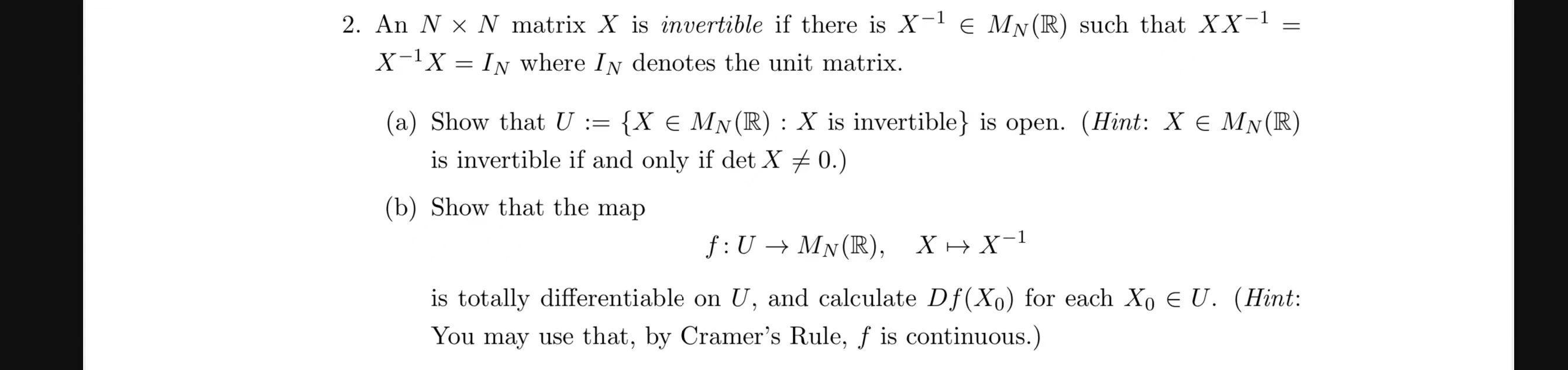 Solved = 2. An N * N matrix X is invertible if there is X-1 | Chegg.com