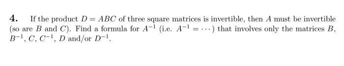 Solved If the product D = ABC of three square matrices is | Chegg.com