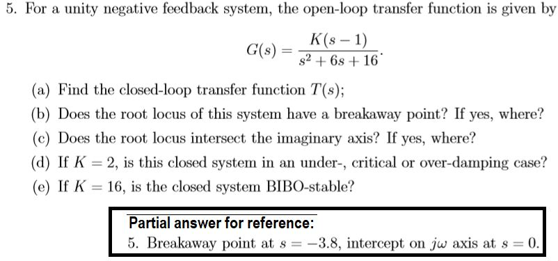 Solved 5. For a unity negative feedback system, the | Chegg.com