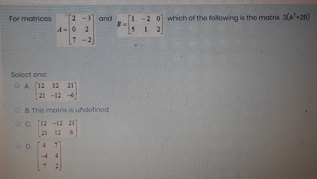 Solved For matrices and 1 -2 07 which of the following is | Chegg.com