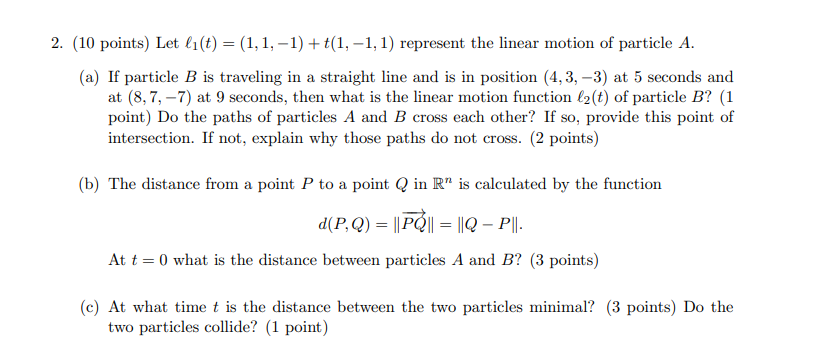 Solved 2. (10 points) Let ℓ1(t)=(1,1,−1)+t(1,−1,1) represent | Chegg.com Solved 2. (10 points) Let ℓ1(t)=(1,1,−1)+t(1,−1,1) represent | Chegg.com