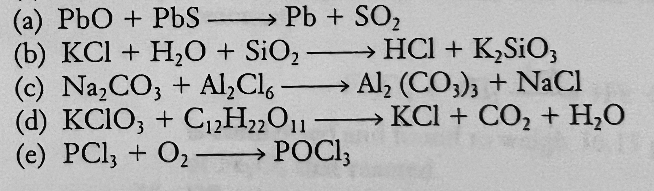 Solved (a) PbO+PbS Pb+SO2 (b) KCl+H2O+SiO2 HCl+K2SiO3 (c) | Chegg.com
