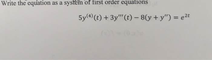 Solved Write the equation as a system of first order | Chegg.com