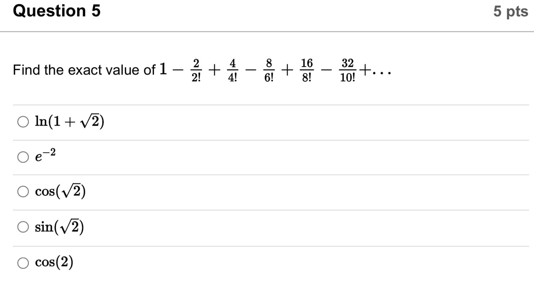 Solved Question 5 Find the exact value of 1 ln(1 + √2) O | Chegg.com