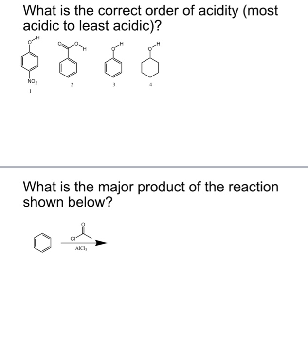 Solved What is the correct order of acidity (most acidic to | Chegg.com