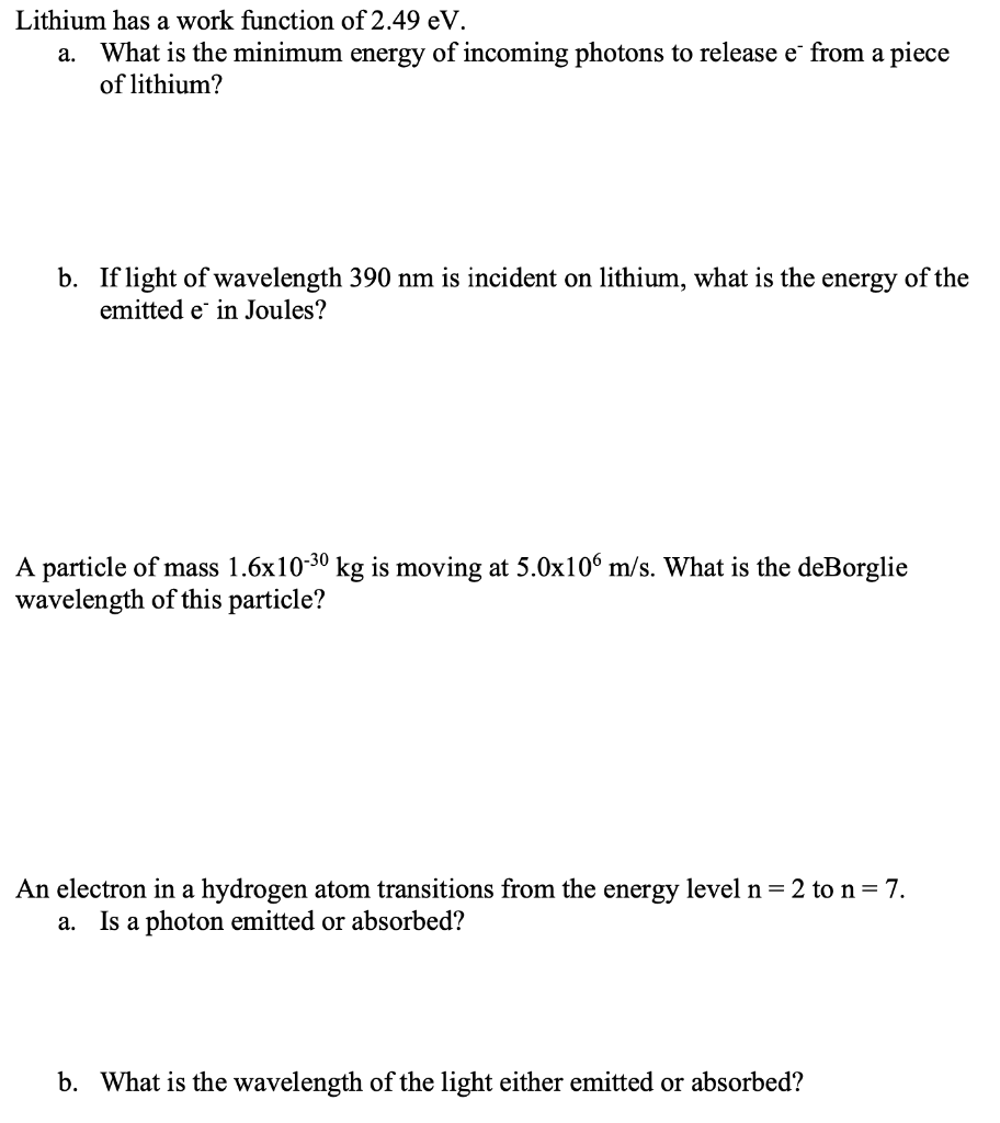 Solved Lithium has a work function of 2.49 eV. What is the | Chegg.com