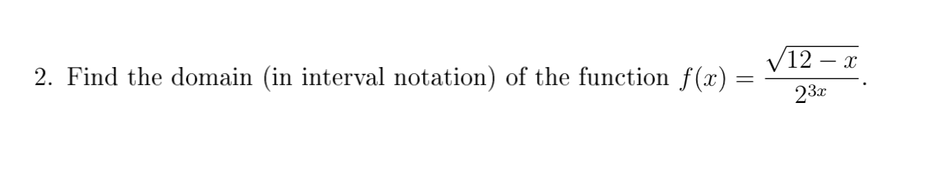 Solved 2. Find the domain (in interval notation) of the | Chegg.com