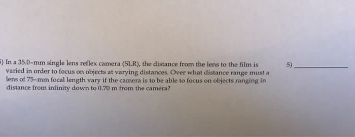 Solved In a 35.0-mm single lens reflex camera (SLR), the | Chegg.com
