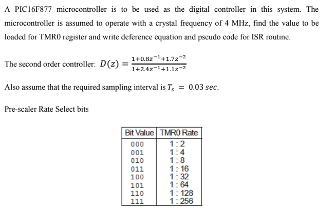 Solved A PIC16F877 ﻿microcontroller is to be used as the | Chegg.com