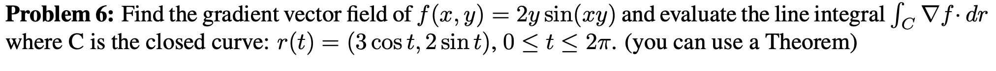 Solved Problem 6: Find the gradient vector field of | Chegg.com