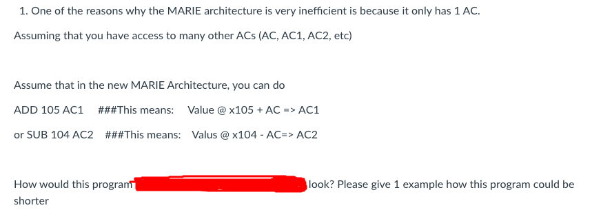 1. One of the reasons why the MARIE architecture is | Chegg.com