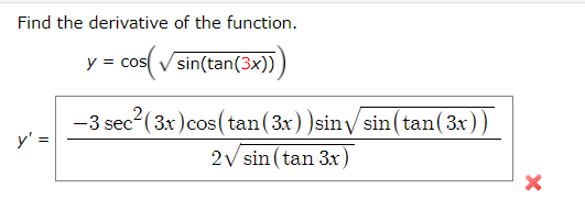 Solved Find the derivative of the function. y = cos( | Chegg.com