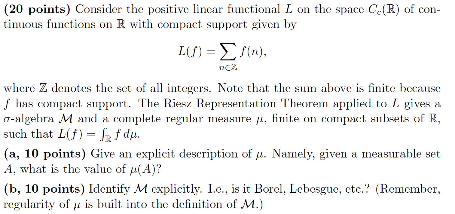 Solved (20 points) Consider the positive linear functional L | Chegg.com