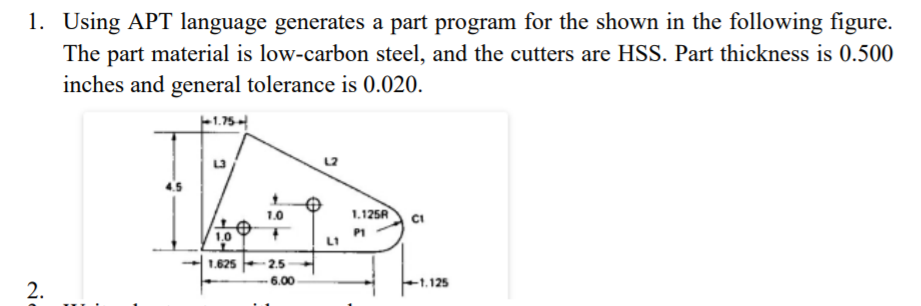 Solved 1 Using Apt Language Generates A Part Program For 