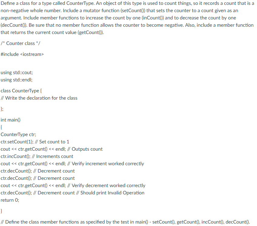 Solved Define a class for a type called CounterType. An | Chegg.com