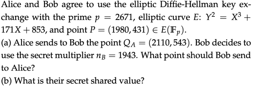 Alice and Bob agree to use the elliptic | Chegg.com