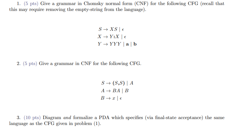 Solved 1. Give a grammar in Chomsky normal form (CNF) for | Chegg.com