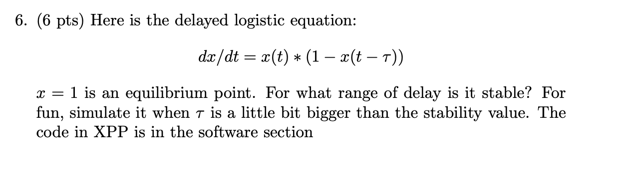 6. (6 pts) Here is the delayed logistic equation: | Chegg.com