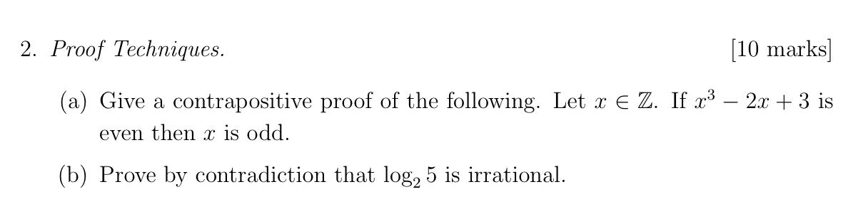 Solved 2. Proof Techniques. [10 marks] (a) Give a | Chegg.com